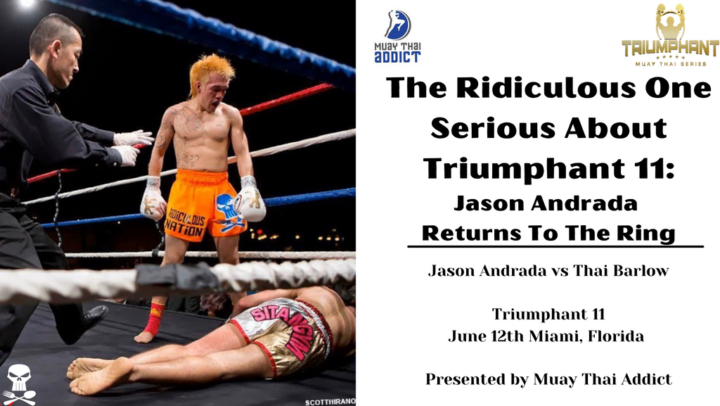 The Ridiculous One Serious About Triumphant 11: Jason Andrada Returns ...